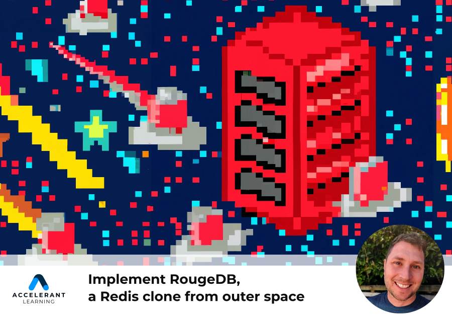 Implement RougeDB, a Redis clone from outer space